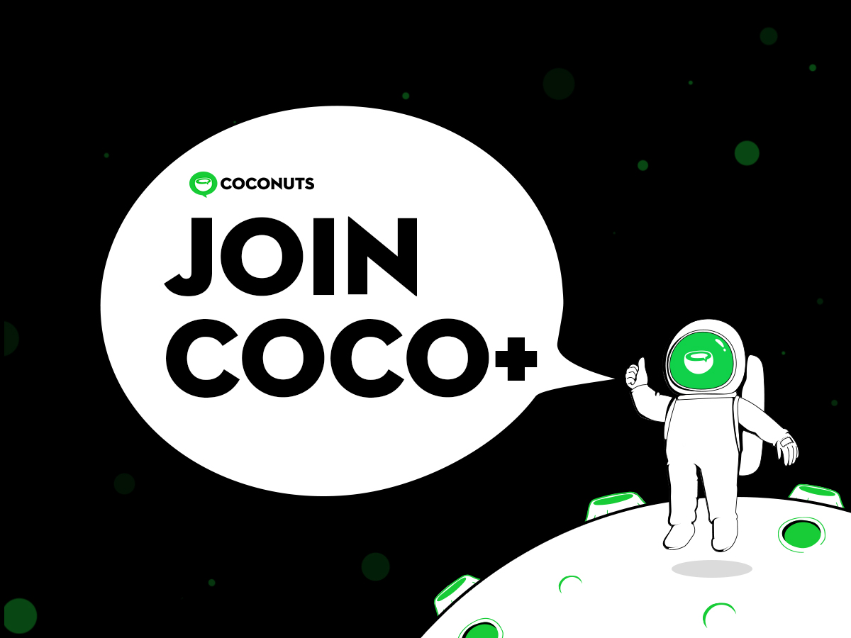 COCO+ Membership | Subscribe to Coconuts | Content, events, giveaways